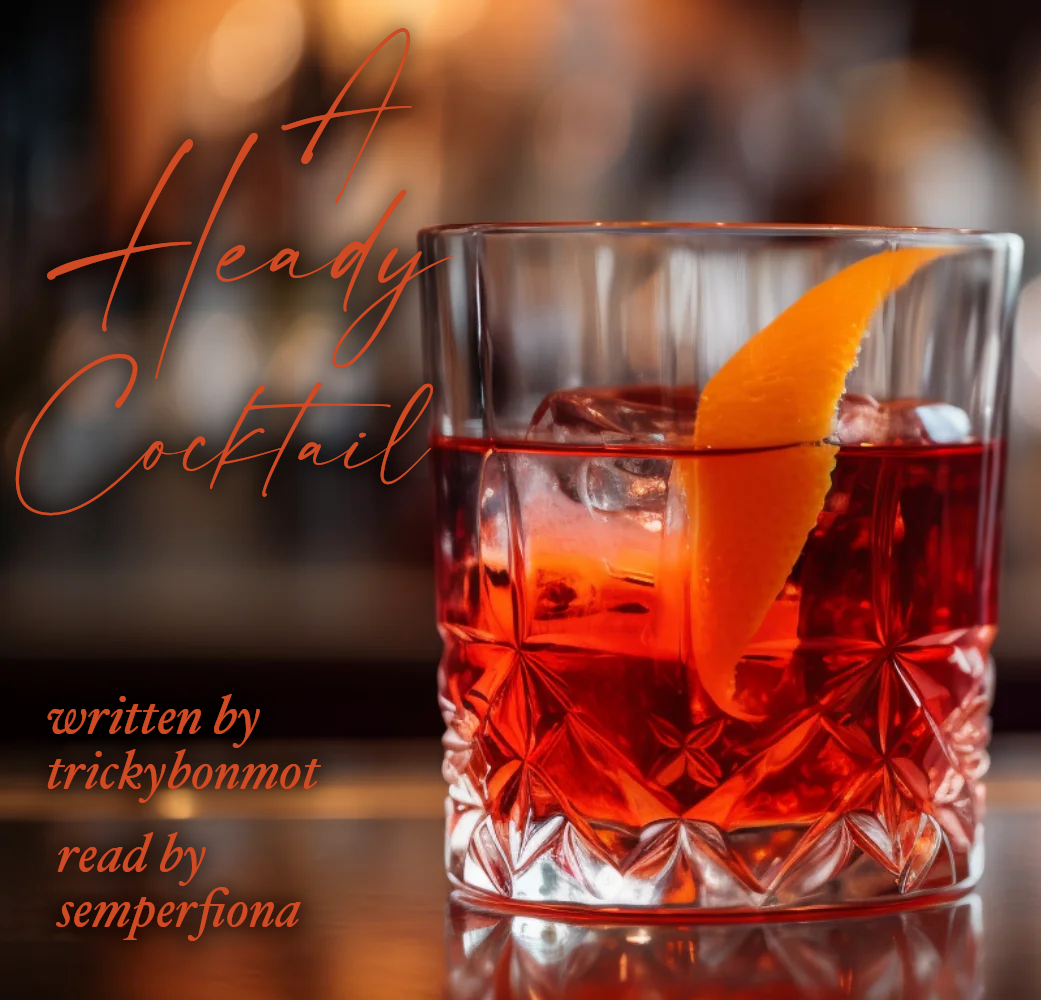[Podfic] A Heady Cocktail - semperfiona_podfic (semperfiona) - 陈情令 ...